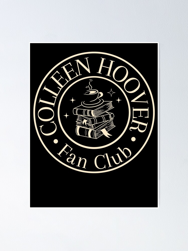 "Colleen Hoover Fan Club" Poster for Sale by OumaMerch | Redbubble
