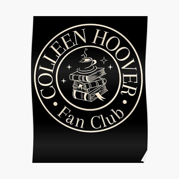"Colleen Hoover Fan Club" Poster for Sale by OumaMerch | Redbubble