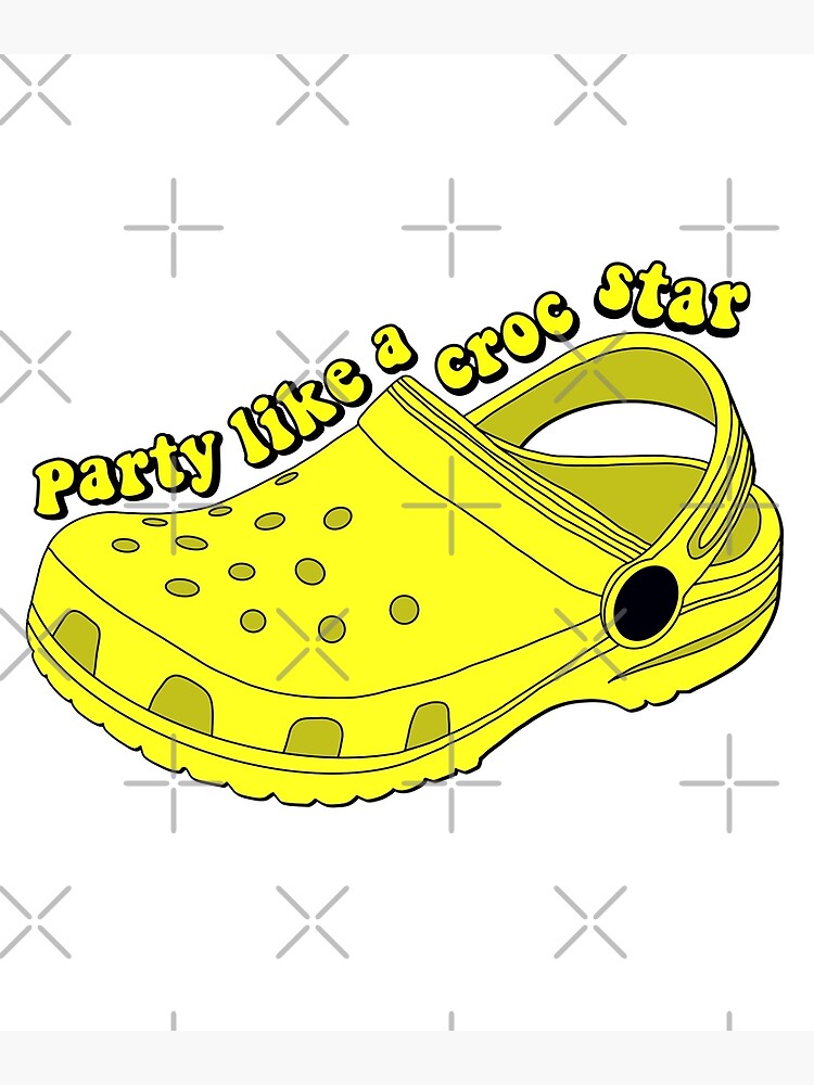 " funny croc shoe quote Party Like a Croc Star, cute yellow aesthetic ...