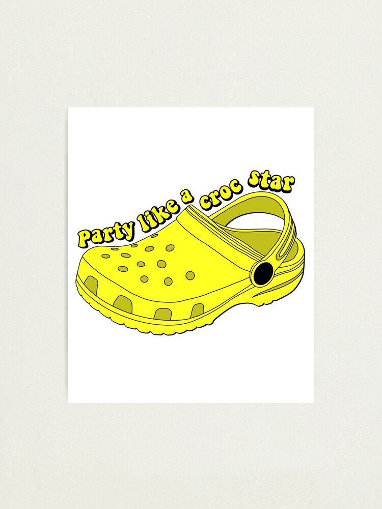 " funny croc shoe quote Party Like a Croc Star, cute yellow aesthetic ...
