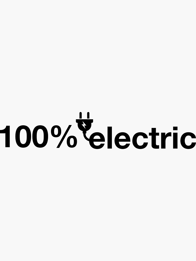 "100% Electric vehicle" Sticker for Sale by Becoolstore | Redbubble