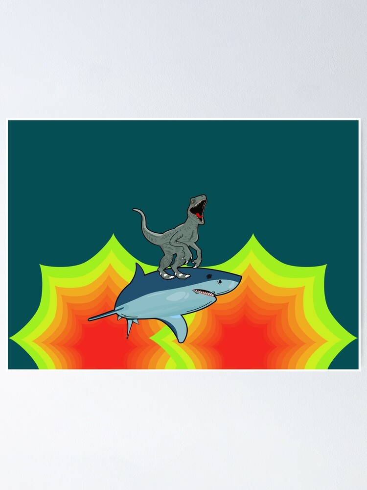 "velociraptor on a shark ready for combat" Poster for Sale by liro52 ...
