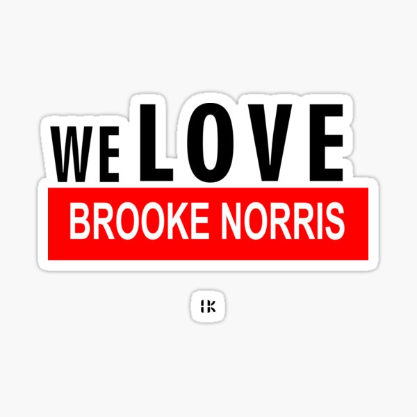 "WE LOVE BROOKE NORRIS" Sticker for Sale by kacidesign | Redbubble