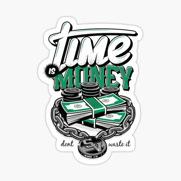 "time is money" Sticker for Sale by bizzleapparel | Redbubble