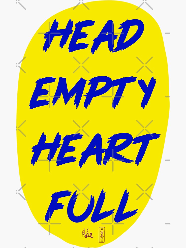 "Head Empty, Heart Full" Sticker for Sale by ChaosNoir | Redbubble