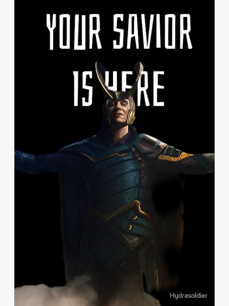 "Loki "your savior is here"" Sticker for Sale by Hydrasoldier | Redbubble