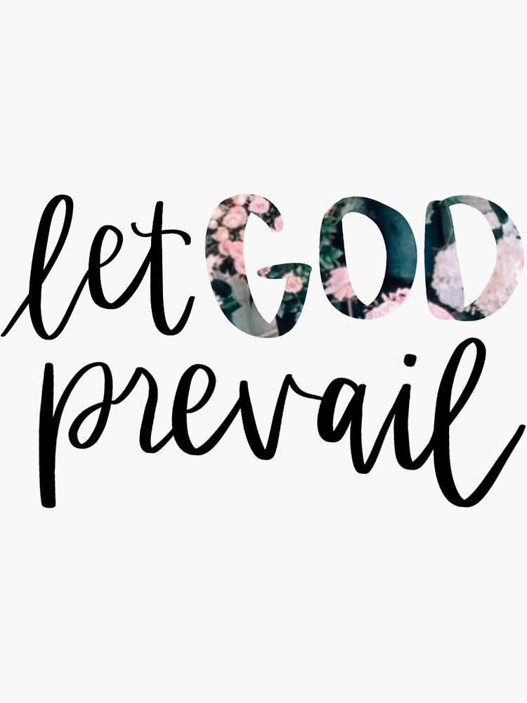 "Let God Prevail" Sticker for Sale by oliviarenee09 | Redbubble
