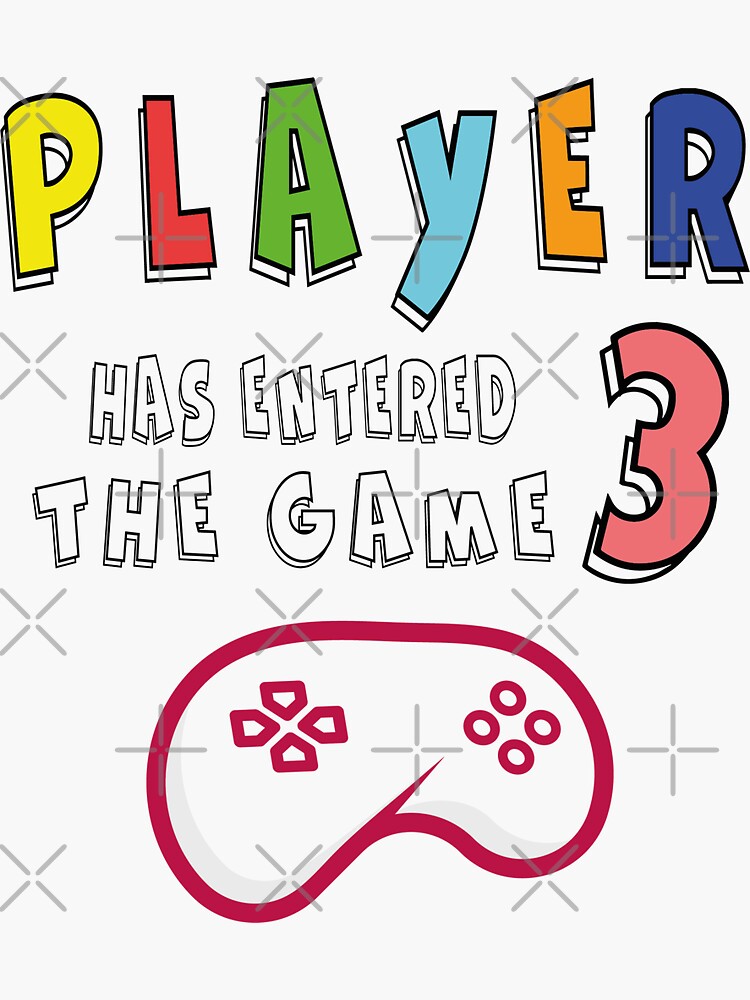 "Player 3 has entered the Game" Sticker for Sale by Docartdesign ...