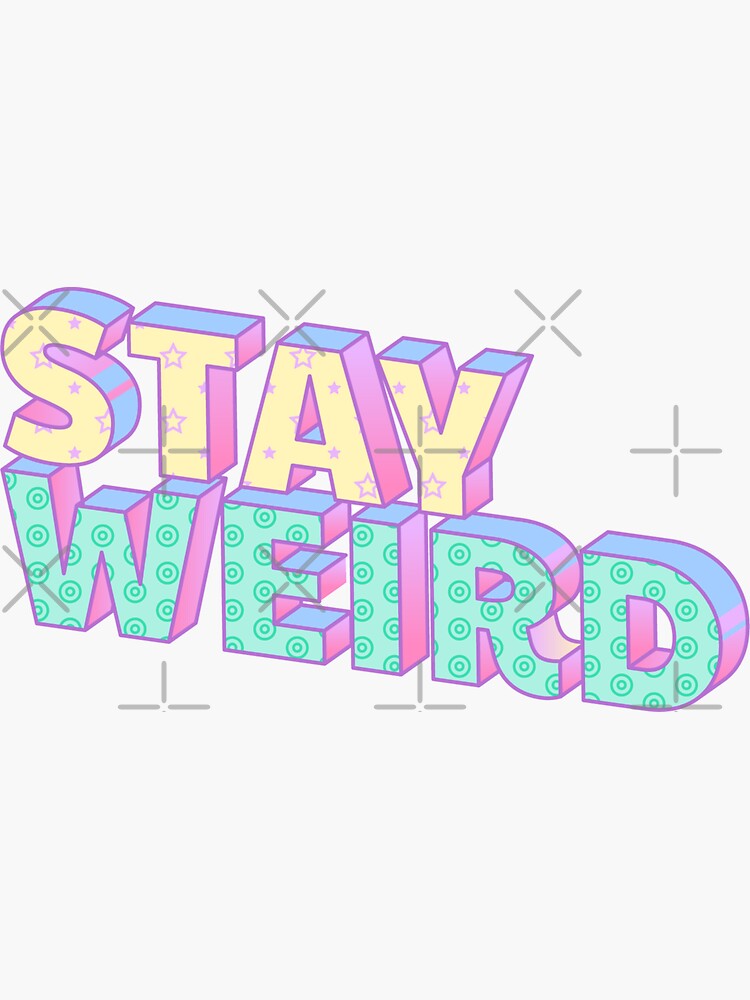 "Stay Weird, Vaporwave, Cute, Weirdo, 90s, Funny, Retro, Cool" Sticker ...