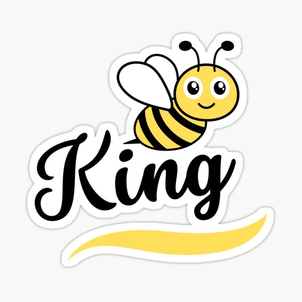 "Bee king- Be King - Bee Art Collection" Sticker for Sale by WebLady ...