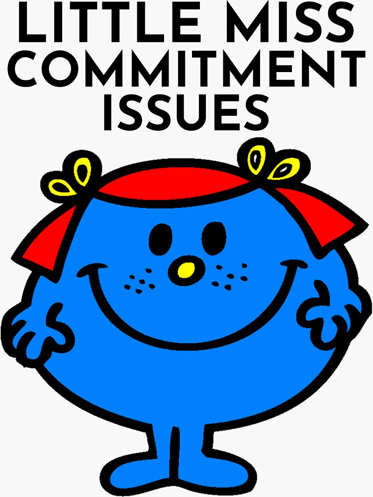 "Little Miss Commitment Issues" Sticker for Sale by BoldNFresh | Redbubble