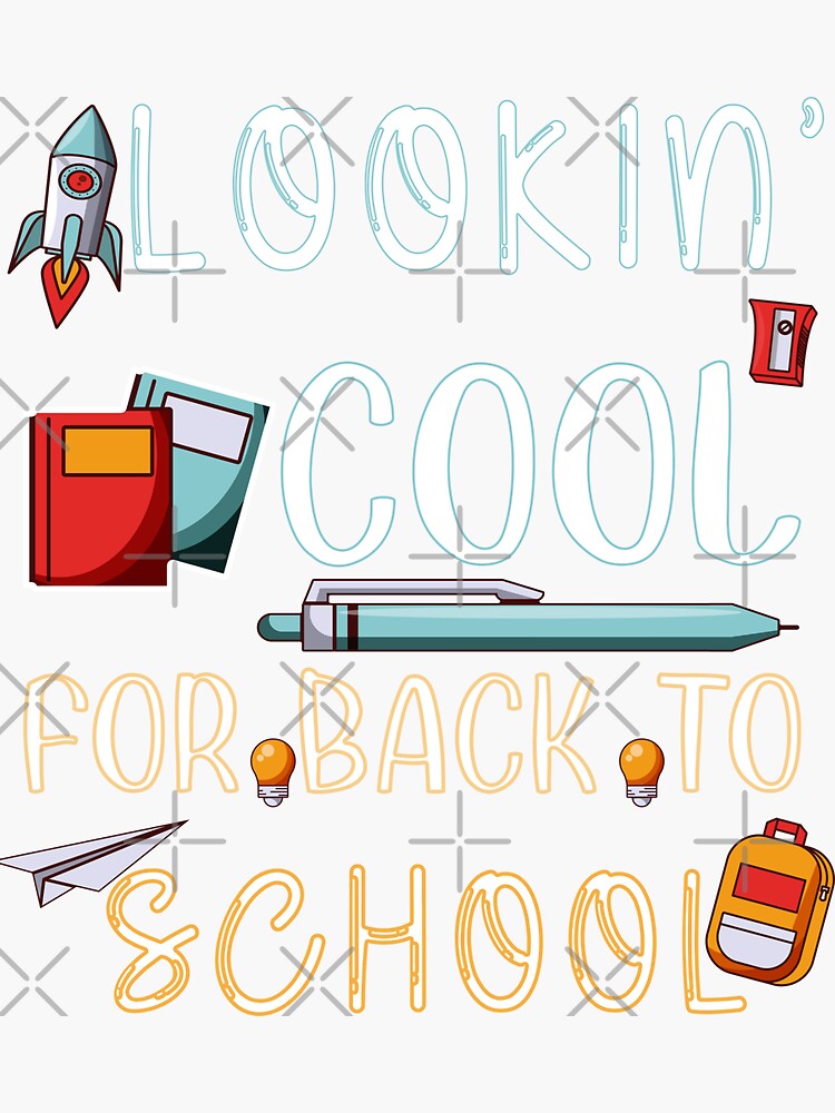 "lookin cool for Back To School Student Class First Day of School ...