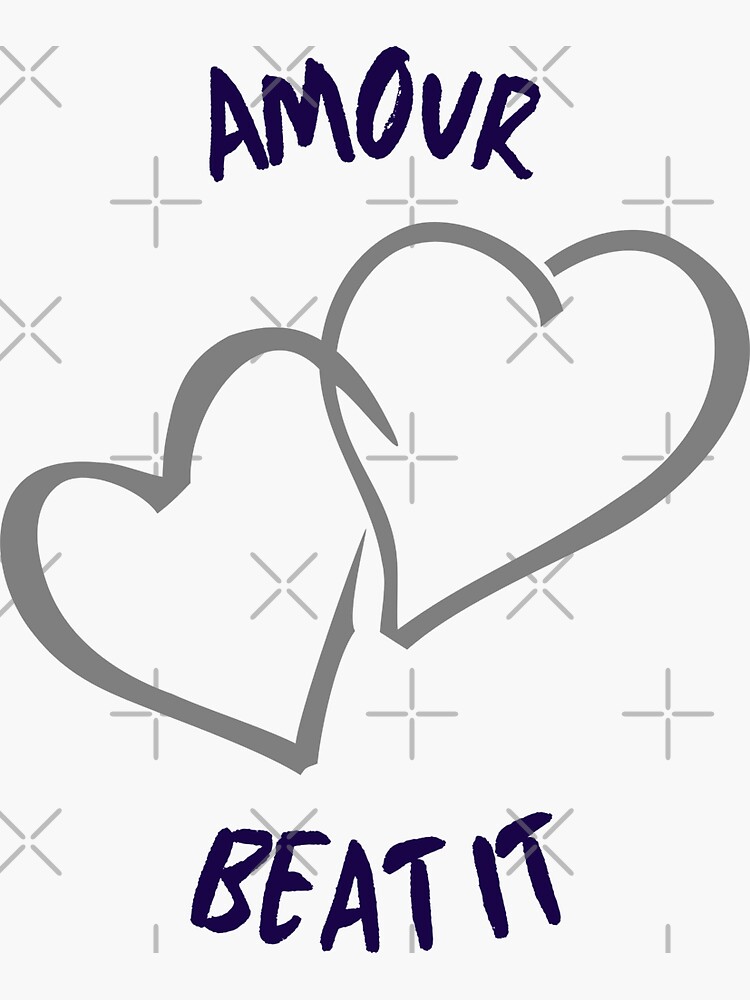 "amour beat it" Sticker for Sale by DoraHappy | Redbubble