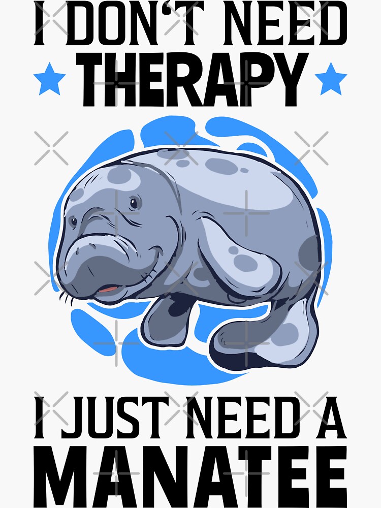 "Manatees are my therapy marine mammals manatee" Sticker for Sale by ...