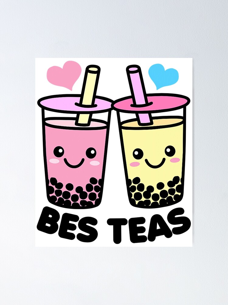"Bes Teas Cute Kawaii Boba Drinks" Poster for Sale by wealthyclimate7 ...