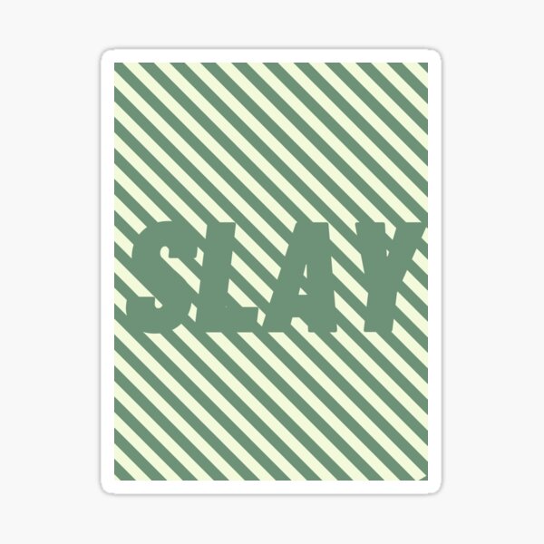 "Light and Dark Green Striped Slay" Sticker for Sale by sqmeritt ...