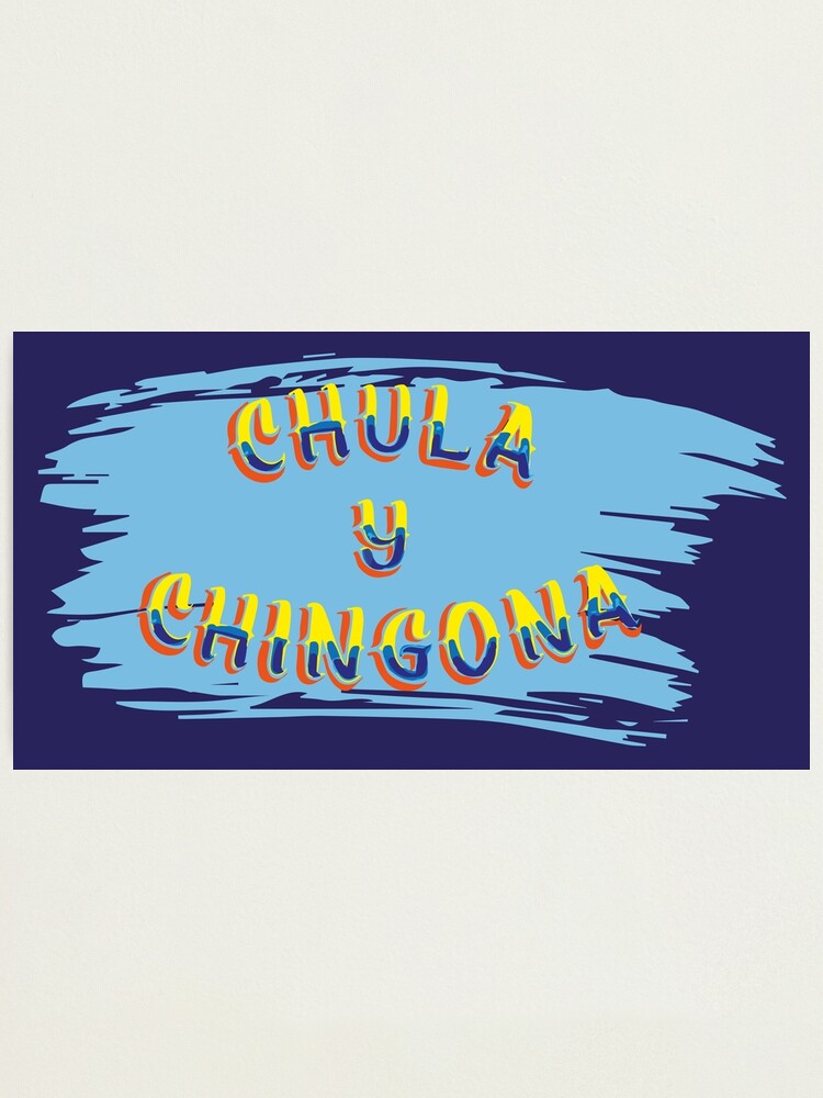 Lámina fotográfica «Chula y chingona authentic mexican font lettering ...