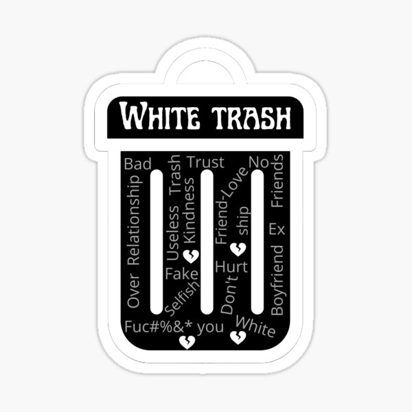 "white trash" Sticker for Sale by sweetyprint | Redbubble