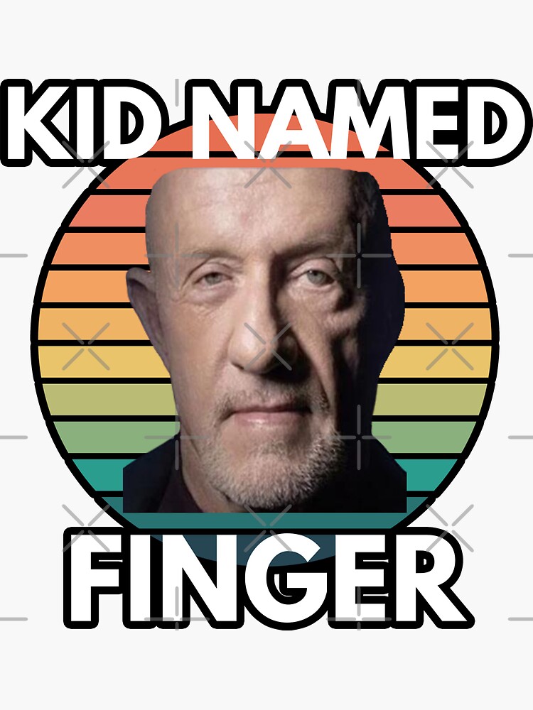 Pegatina «Niño llamado dedo Meme divertido Mike Ehrmantraut» de ...