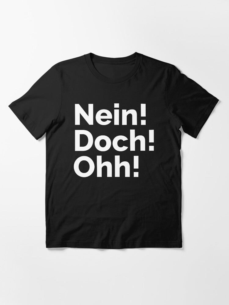 "Nein! Doch! Ohh!" T-shirt for Sale by DAVIDrz | Redbubble | nein doch ...