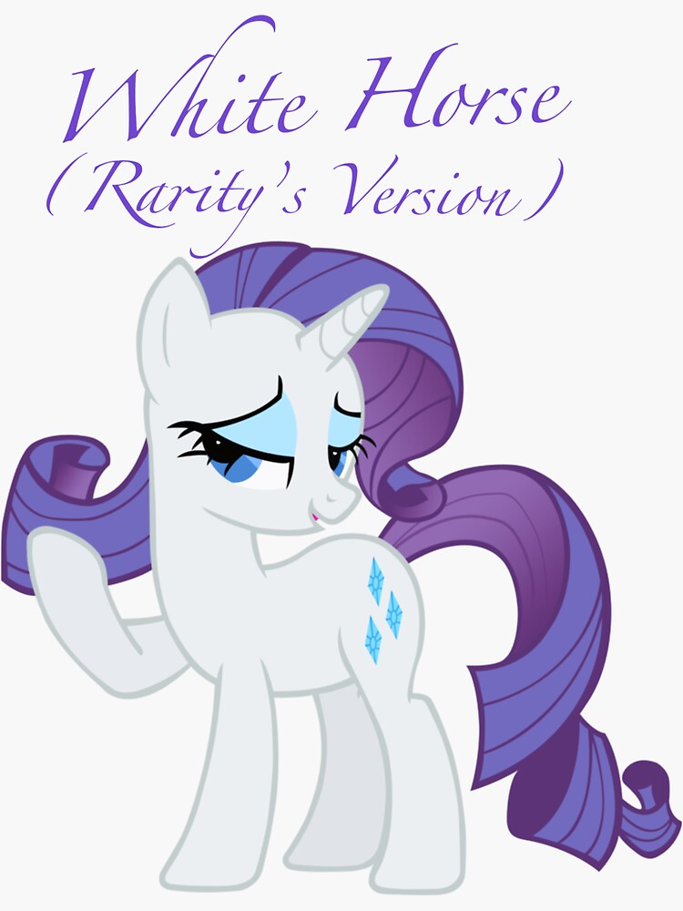 "White Horse Rarity’s Version" Sticker for Sale by Patrice-Creates ...