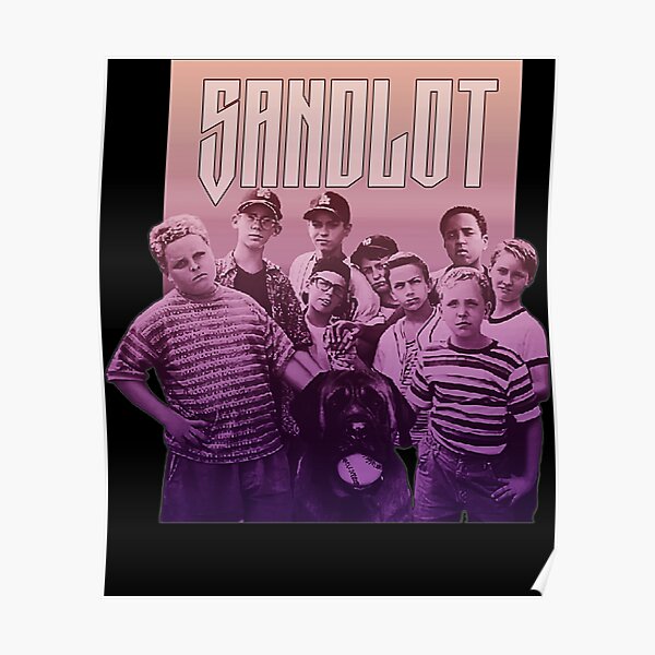"Sandlot Sandlot Sandlott" Poster for Sale by luhersalazar | Redbubble