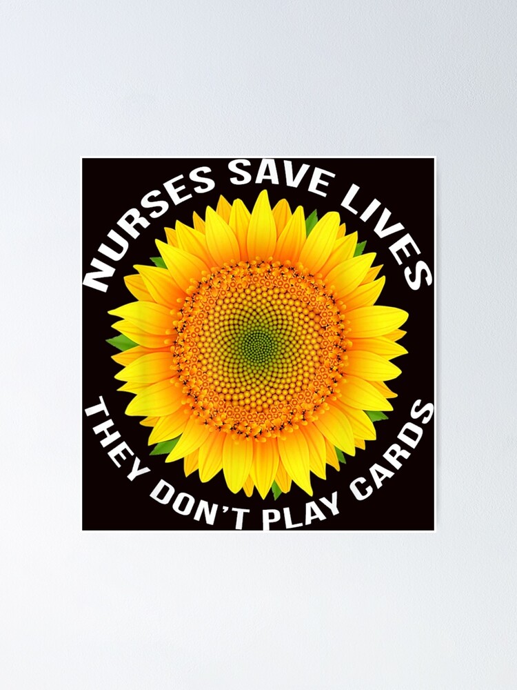 "Nurses Save Lives They Dont Play Cards" Poster for Sale by saoqoo6 ...