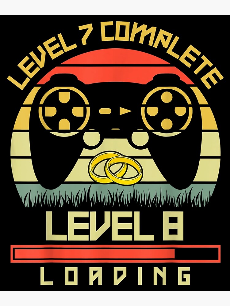 "Level 7 Complete 8 Loading 7th Wedding Anniversary Couples " Poster ...