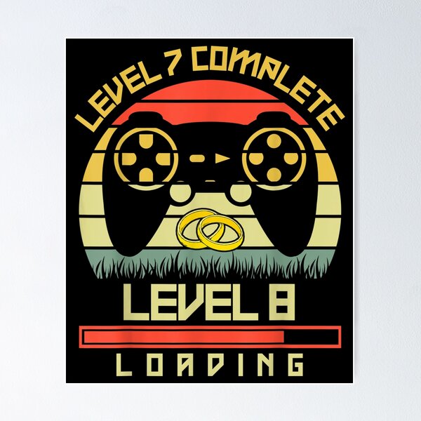 "Level 7 Complete 8 Loading 7th Wedding Anniversary Couples " Poster ...