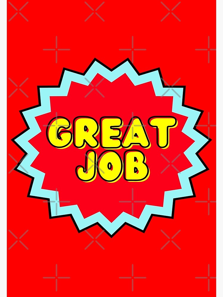 "Great Job Funny Cute Teacher Parent Reward Motivational" Poster for ...
