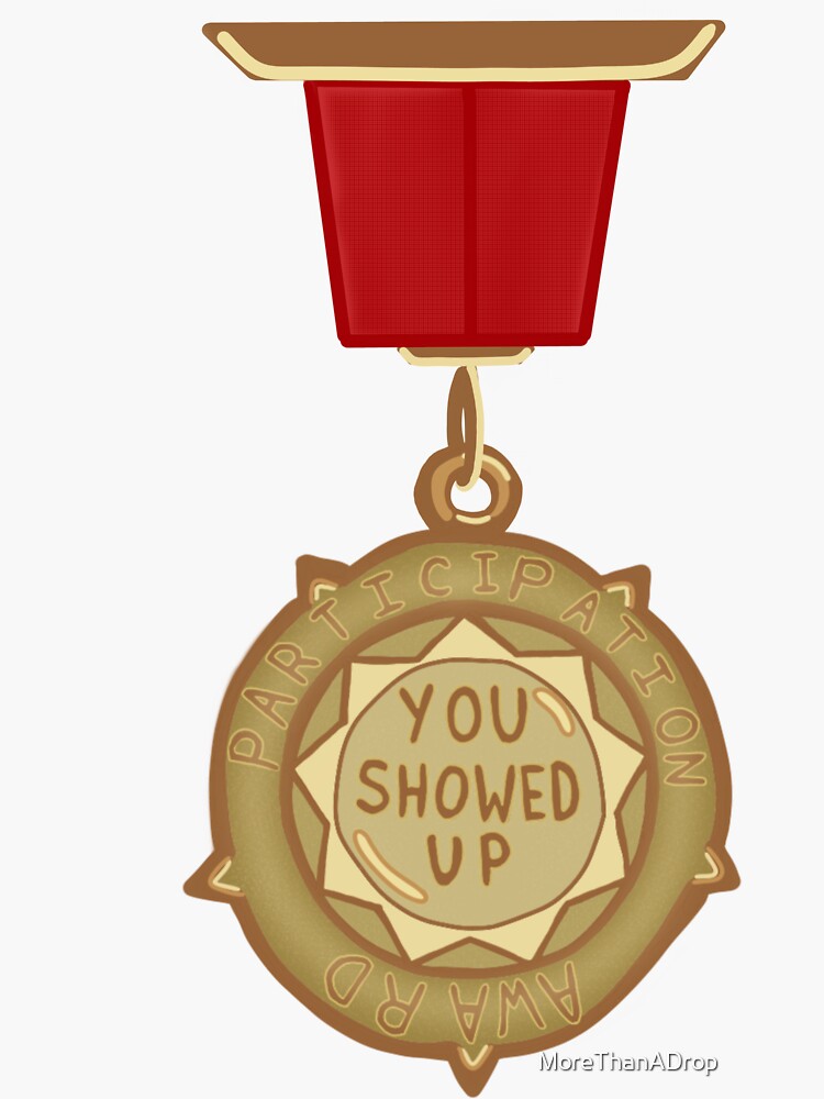 "Participation Award" Sticker for Sale by MoreThanADrop | Redbubble