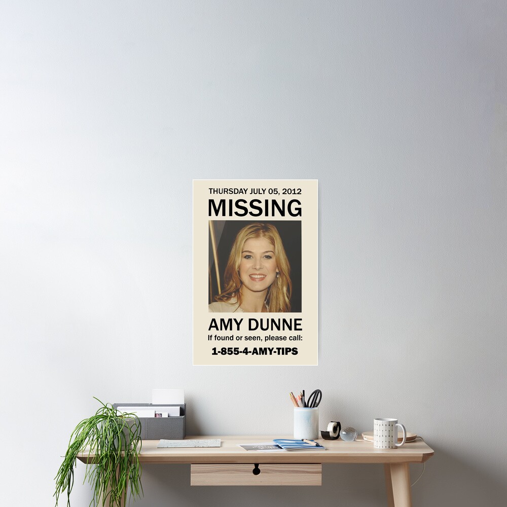 "MISSING - AMY DUNNE (GONE GIRL)" Poster for Sale by douglasharvin ...