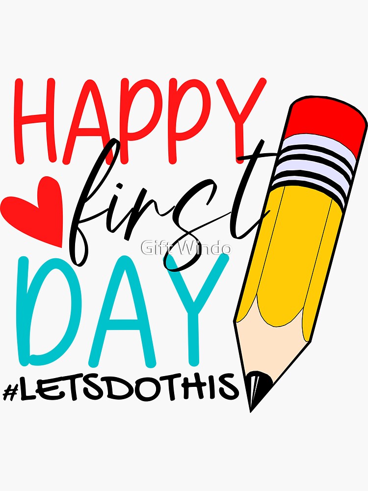 "Happy First Day of School 2022.2023" Sticker for Sale by Your-beauty ...