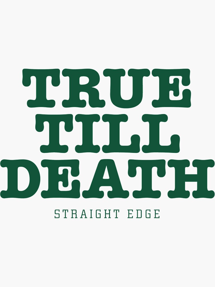 "True Till Death Straight Edge Drug Free " Sticker for Sale by ...
