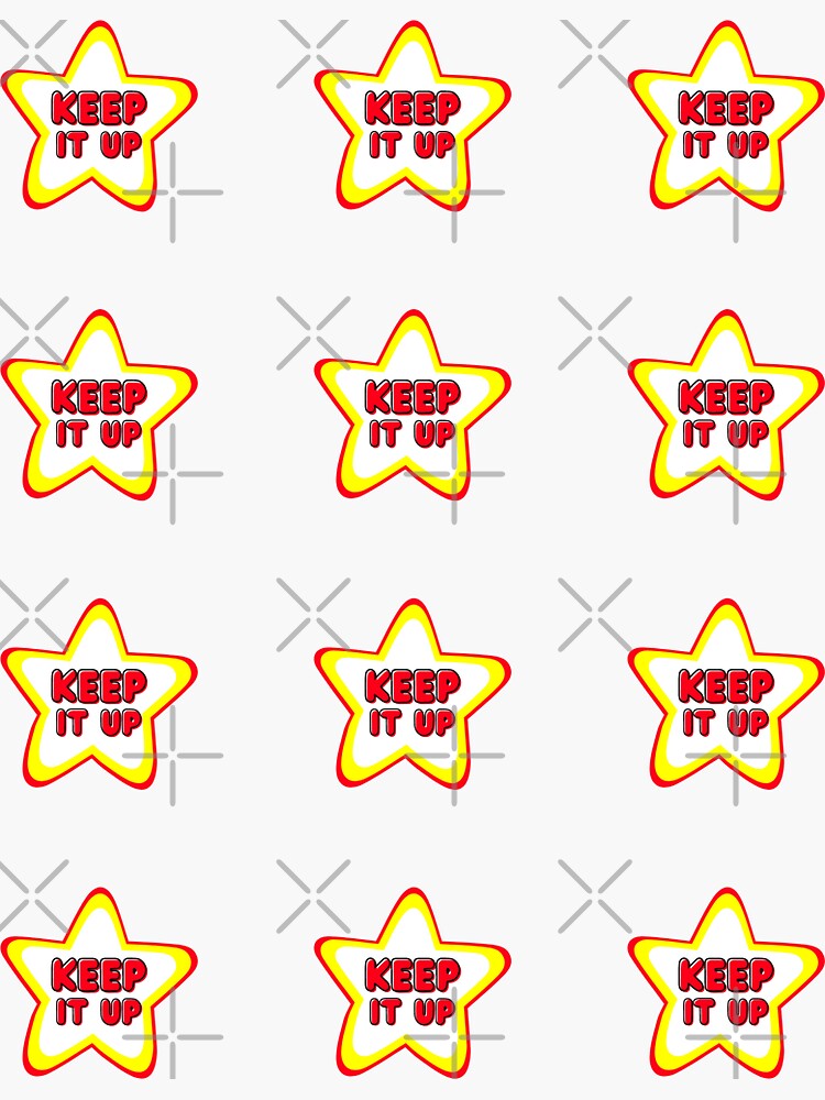 "Keep it up Fun Cute Colourful Teacher Parent Reward Motivational ...