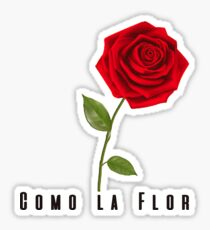 Como La Flor: Stickers | Redbubble