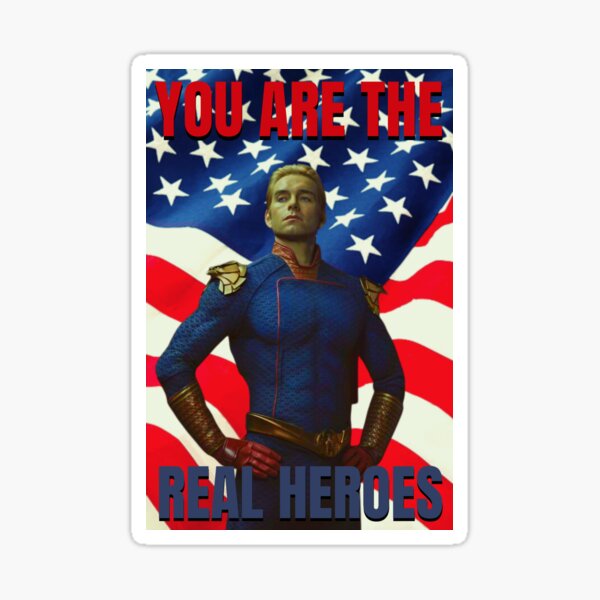 "Homelander You Guys Are The Real Heroes US Flag" Sticker for Sale by ...