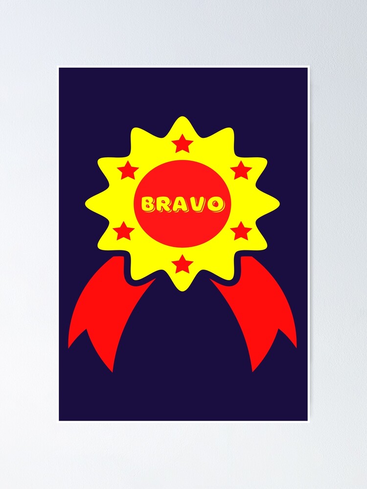 "Bravo Fun Cute Teacher Parent Reward Motivational" Poster for Sale by ...