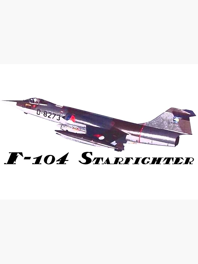"Lockheed F-104 Starfighter RNLAF Livery " Poster for Sale by ...