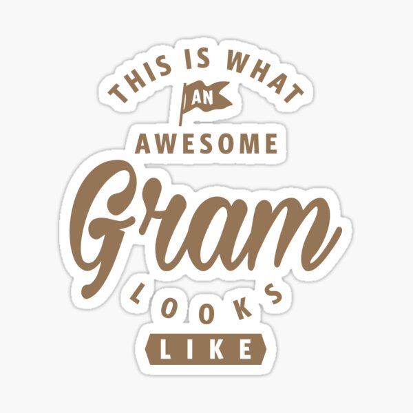 "Awesome Gram Looks Like" Sticker for Sale by cidolopez | Redbubble