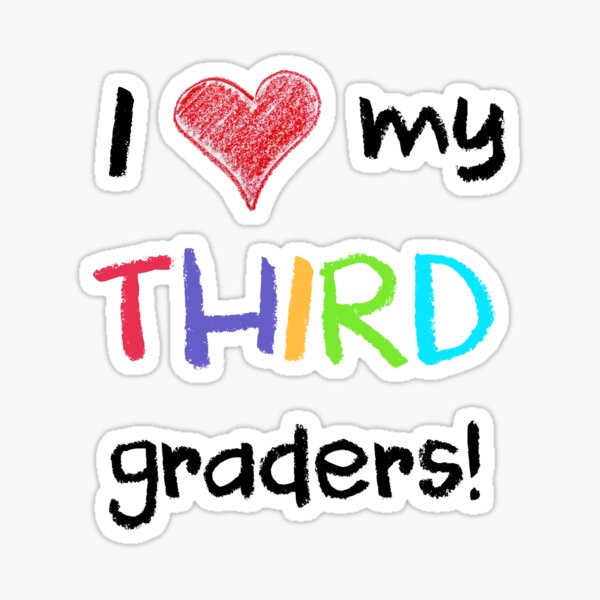 "I Love My Third Graders! Crayon effect. Perfect for teachers ...