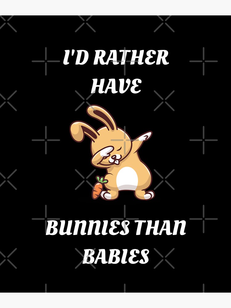 "I Would Rather Have Bunnies Than Babies Disco Dancing Rabbit" Sticker ...