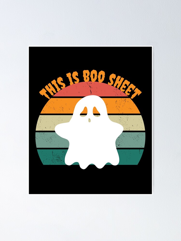 "this is boo sheet" Poster for Sale by Eriksonshop | Redbubble
