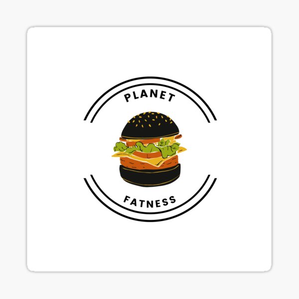 "PLANET FATNESS" Sticker for Sale by TopWaw | Redbubble