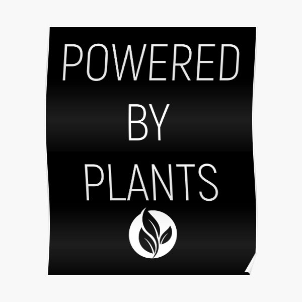 "Powered By Plants Vegan Vegan lifestyle" Poster for Sale by Macphisto71 | Redbubble