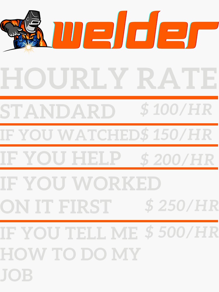 "Funny Welder Hourly Rate, Welder Art," Sticker for Sale by ameralalaak ...