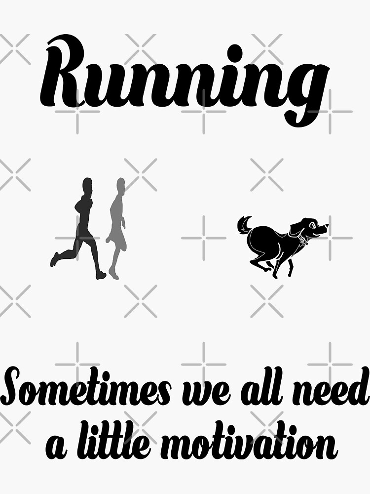 " Running Motivation Chase/ Dog Chase" Sticker for Sale by alayal57 ...
