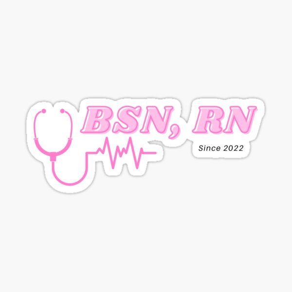 "BSN, RN" Sticker for Sale by hnlouis22 | Redbubble