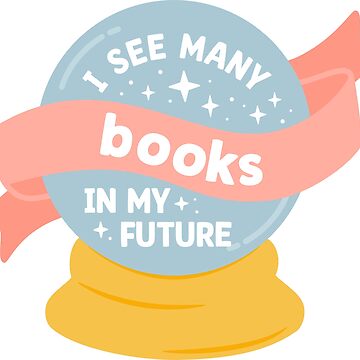 "i see many books in my future" Sticker for Sale by indiebookster ...