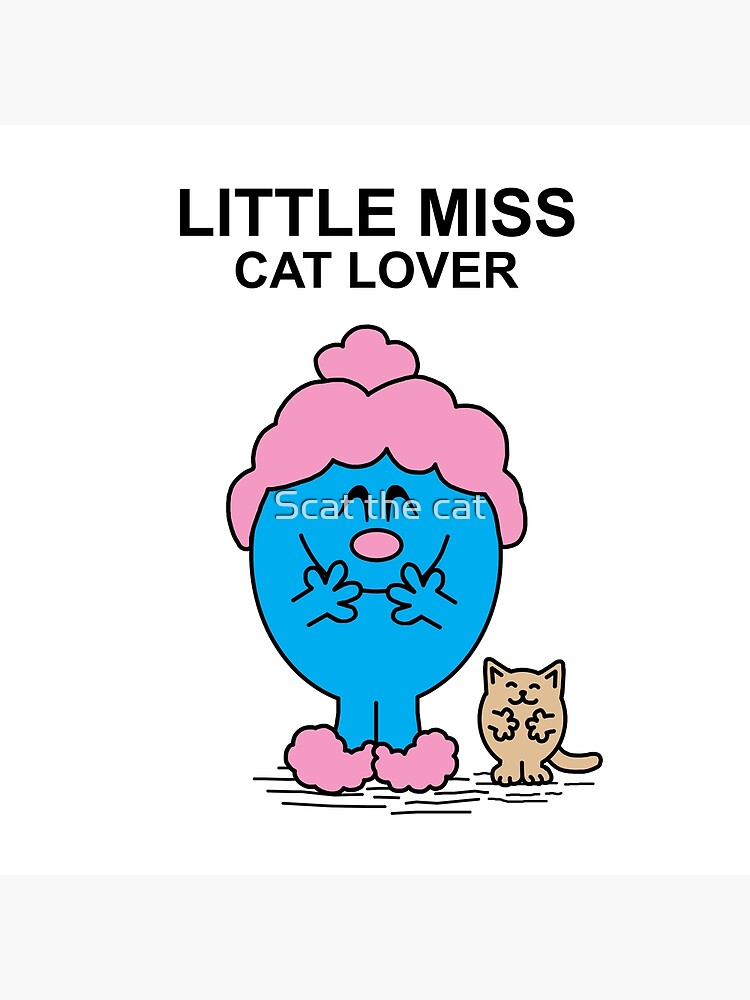 "Little Miss Cat Lover" Poster for Sale by Scatthecat | Redbubble